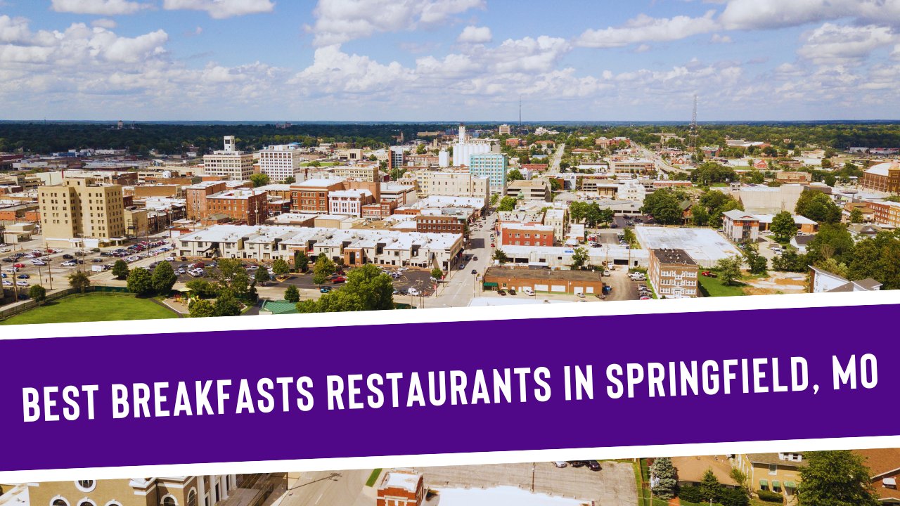 7 Breakfasts Restaurants in Springfield, MO to Start Your Day ...